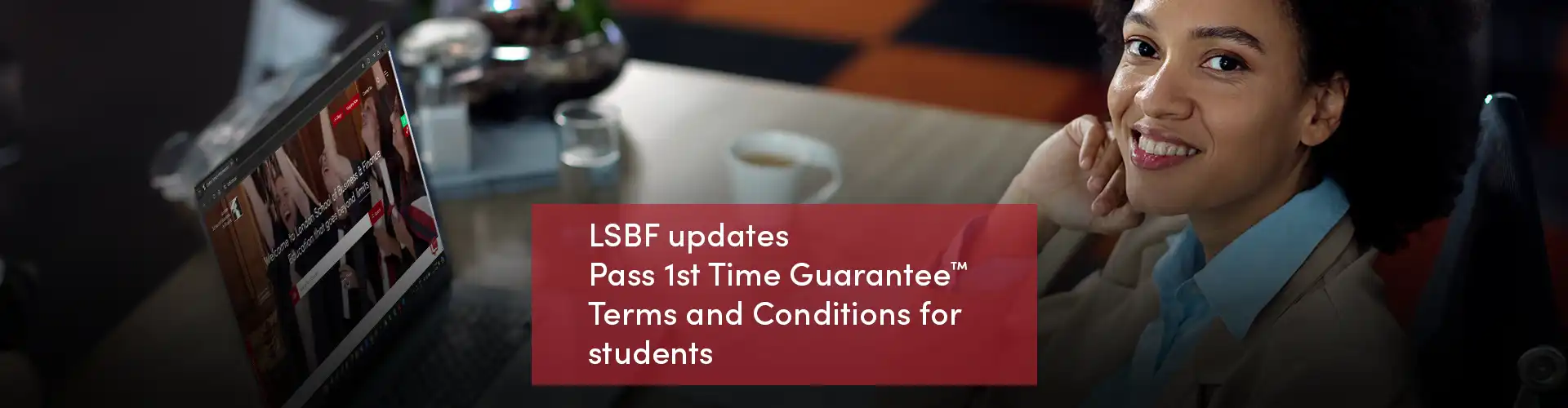 LSBF Updates Pass 1st Time Guarantee™ Terms and Conditions for Students